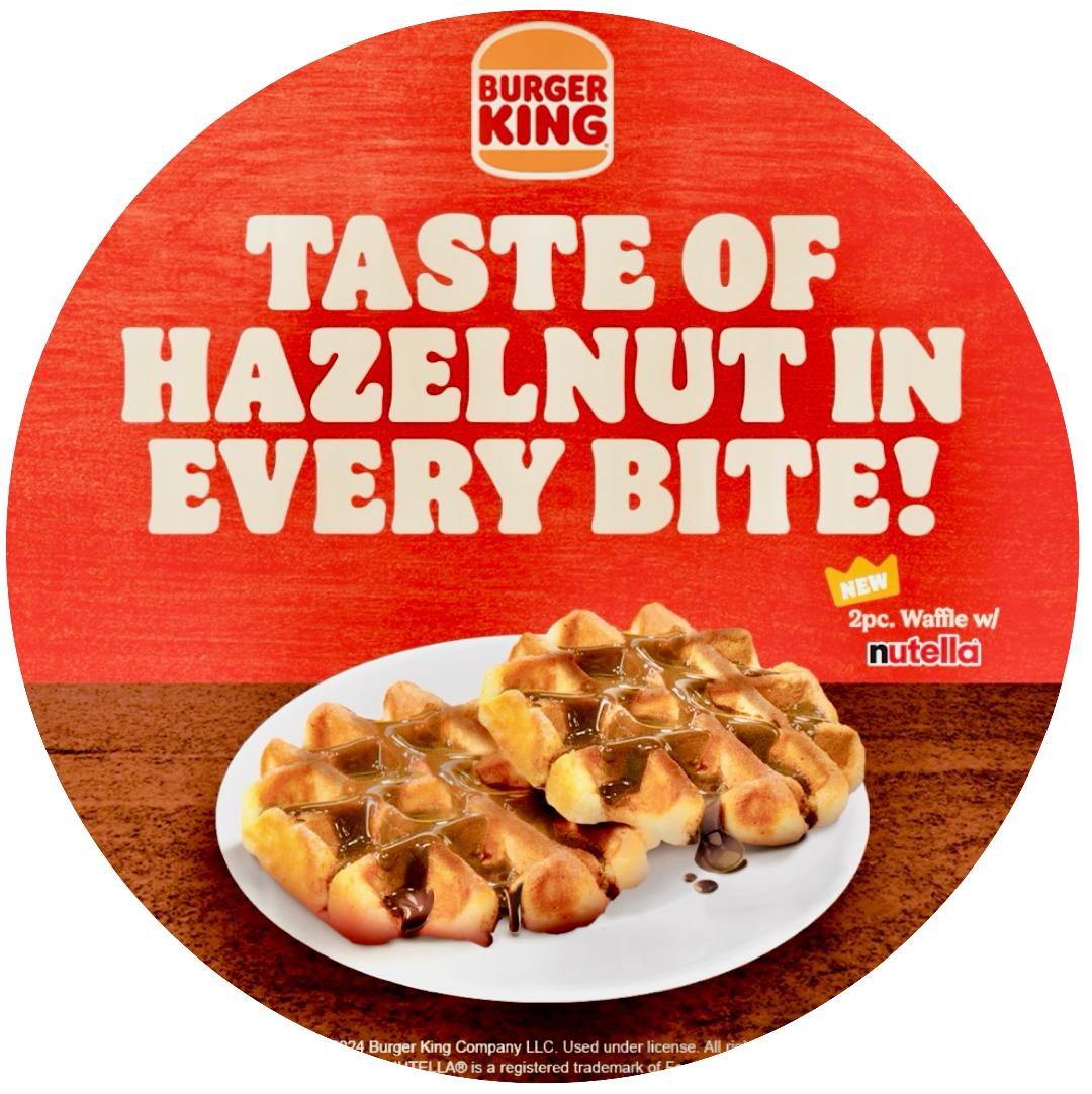 Remember to leave space for dessert! Burger King and Nutella ...